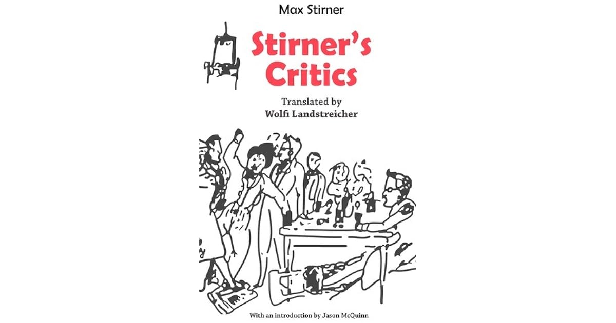 Stirner's Critics by Max Stirner