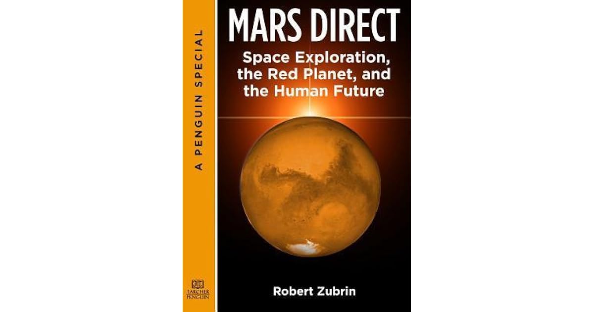 Mars Direct: Space Exploration, the Red Planet, and the Human Future: A ...