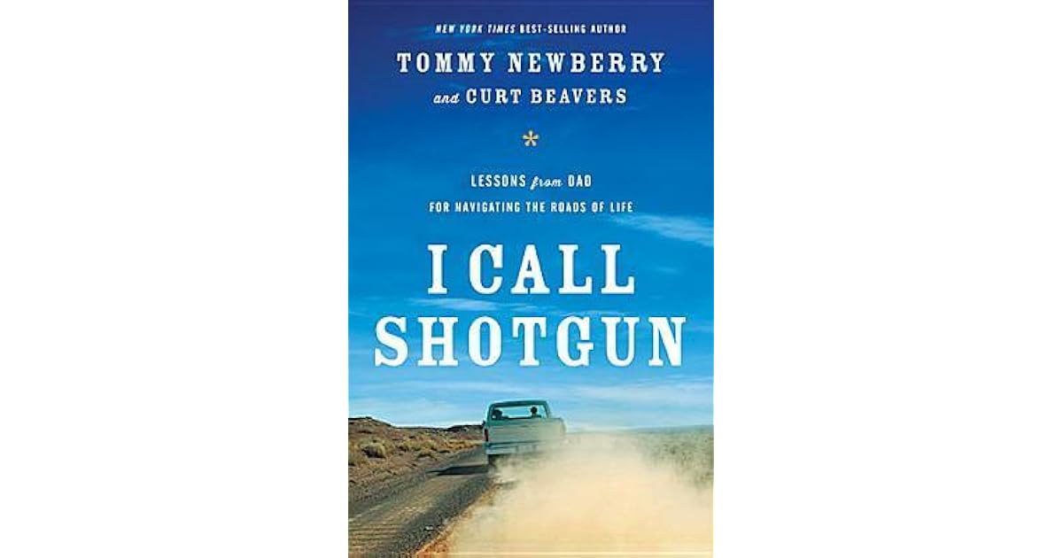 I Call Shotgun: Lessons from Dad for Navigating the Roads of Life by ...