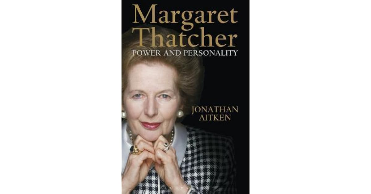 Margaret Thatcher: Power and Personality by Jonathan Aitken