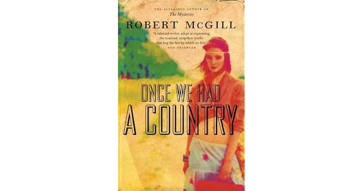 Once We Had a Country by Robert Mcgill