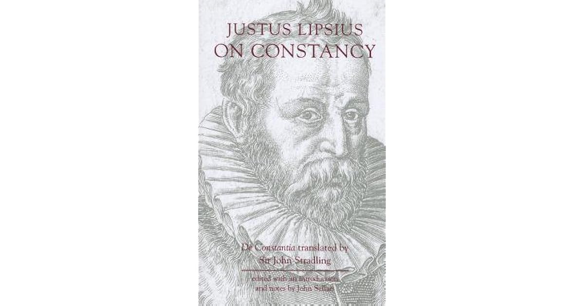 Justus Lipsius: On Constancy by Justus Lipsius