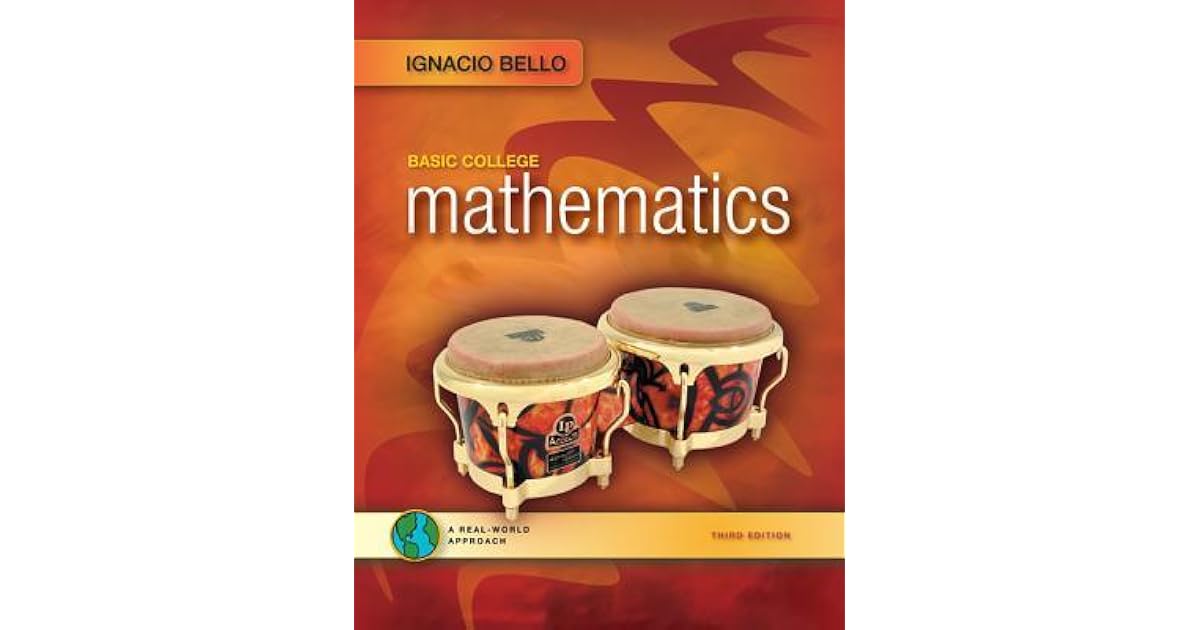 BASIC COLLEGE MATHEMATICS 3RD EDITION IGNACIO BELLO PDF BASIC COLLEGE MATHEMATICS 3RD EDITION IGNACIO BELLO PDF