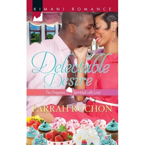 Delectable Desire by Farrah Rochon — Reviews, Discussion, Bookclubs, Lists