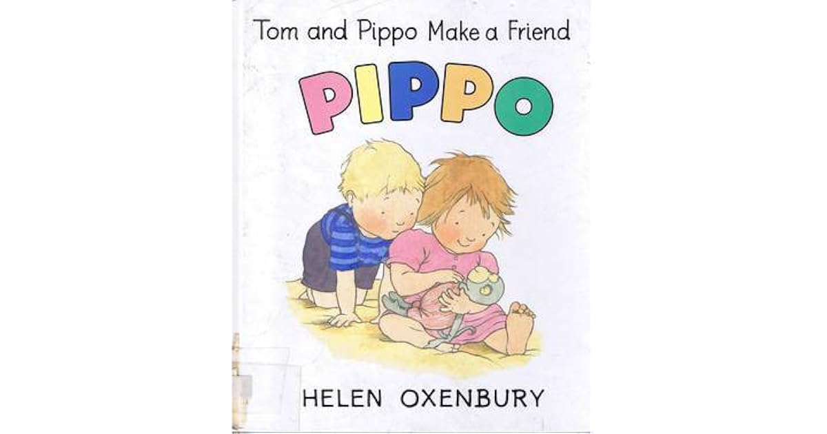 Tom and Pippo Make a Friend by Helen Oxenbury