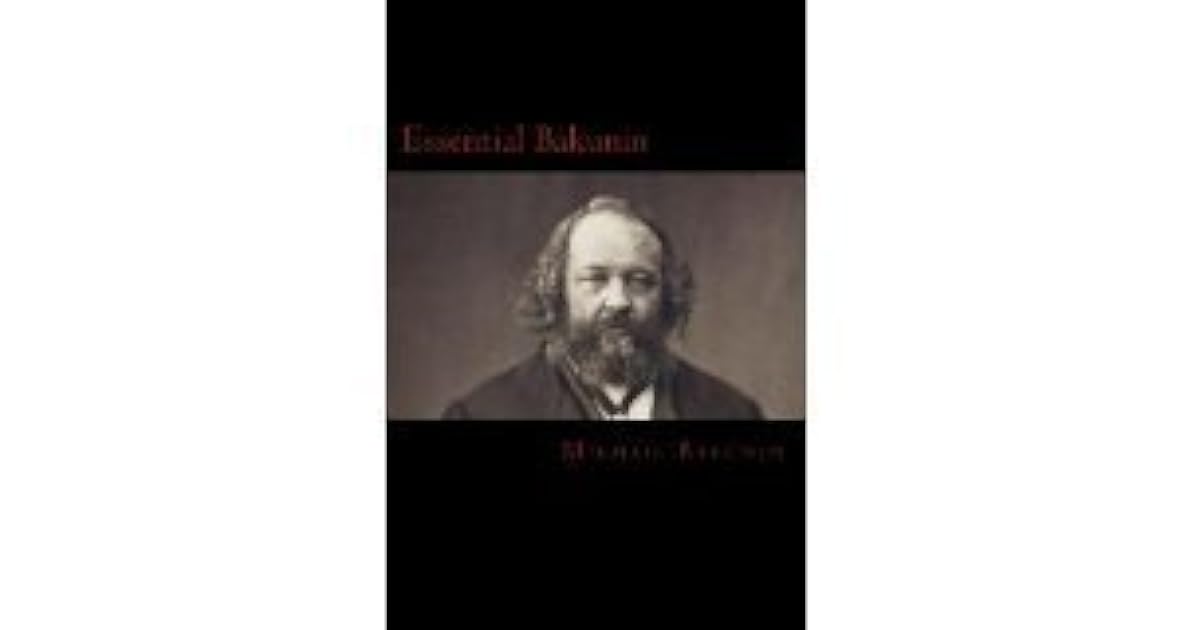 Essential Bakunin by Mikhail Bakunin