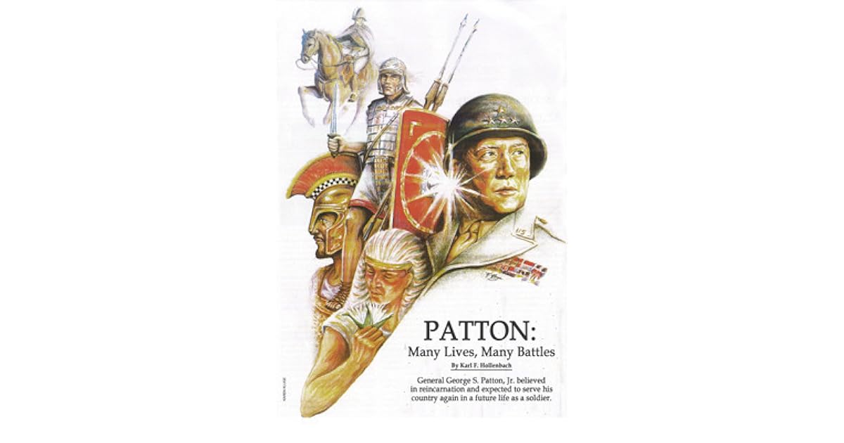 Patton: Many Lives, Many Battles: General Patton and Reincarnation by ...