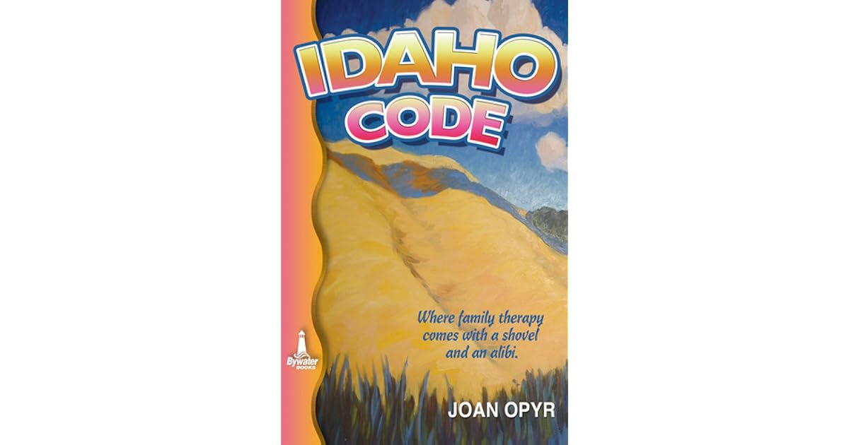 Idaho Code By Joan Opyr Idaho Code By Joan Opyr