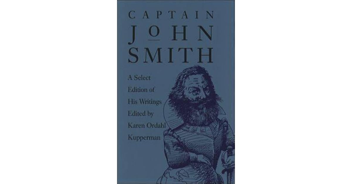 Captain John Smith: A Select Edition of His Writings by John Smith