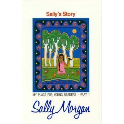 Sally's Story: My Place for Young Readers Part 1 by Sally Morgan ...