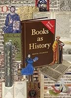 Books as History: The Importance of Books Beyond Their Texts by David ...
