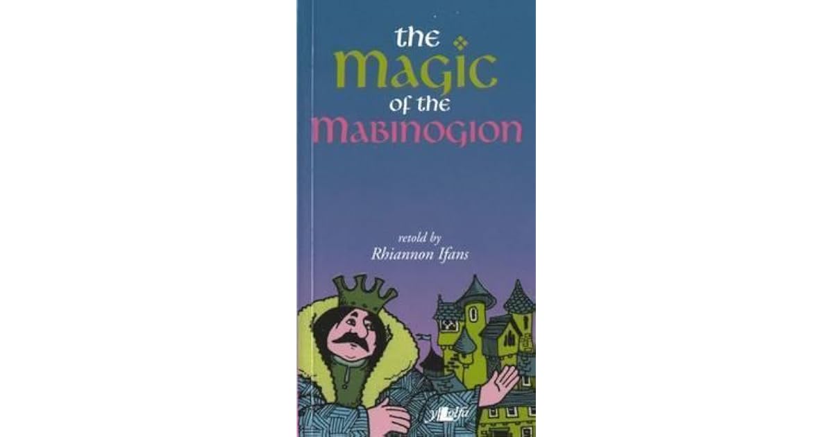 The Magic of the Mabinogion by Unknown