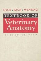 Textbook of Veterinary Anatomy by Keith M. Dyce