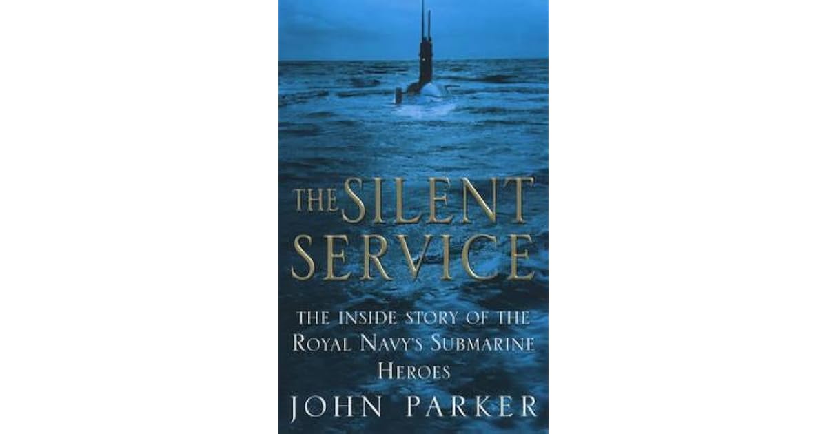 The Silent Service by John Parker