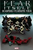 Fear Itself: Deadpool/Fearsome Four by Christopher Hastings