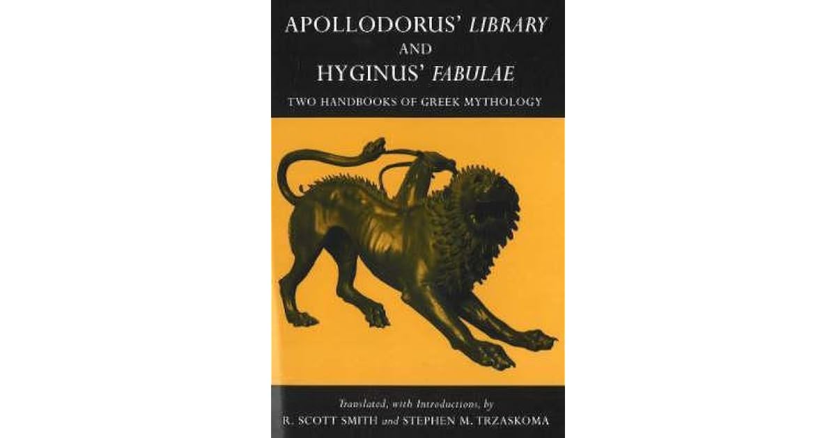 Apollodorus' Library and Hyginus' Fabulae: Two Handbooks of Greek ...