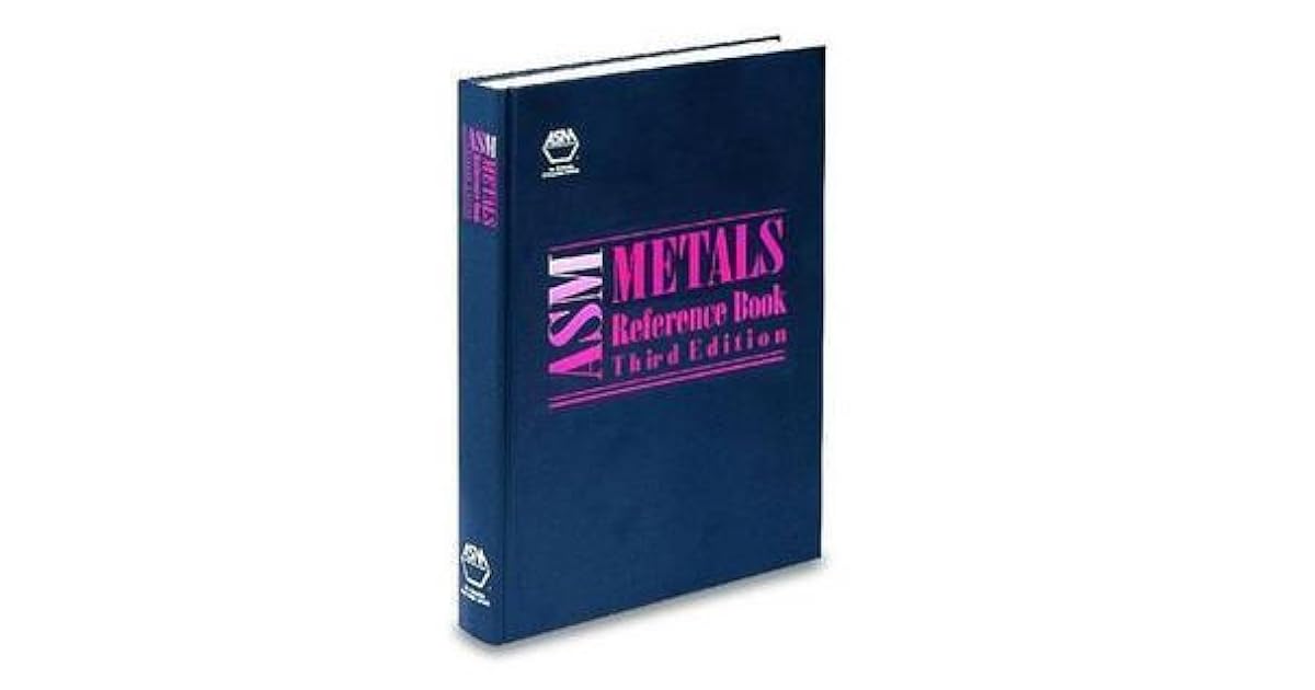 ASM Metals Reference Book by Michael Bauccio