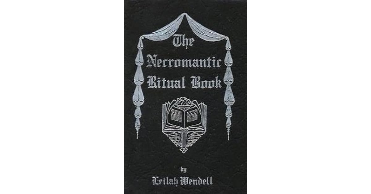 The Necromantic Ritual Book by Leilah Wendell