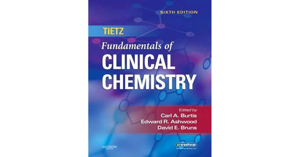 Tietz Fundamentals of Clinical Chemistry by Carl A. Burtis
