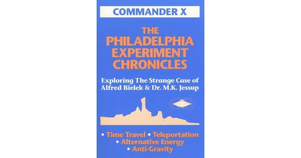 The Philadelphia Experiment Chronicles: Exploring The Strange Case Of ...