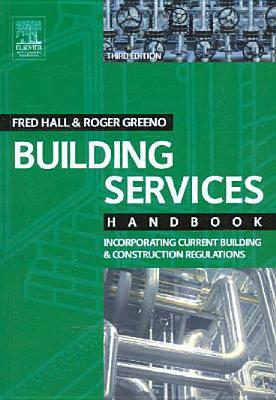 Building Services Handbook: Incorporating Current Building and ...