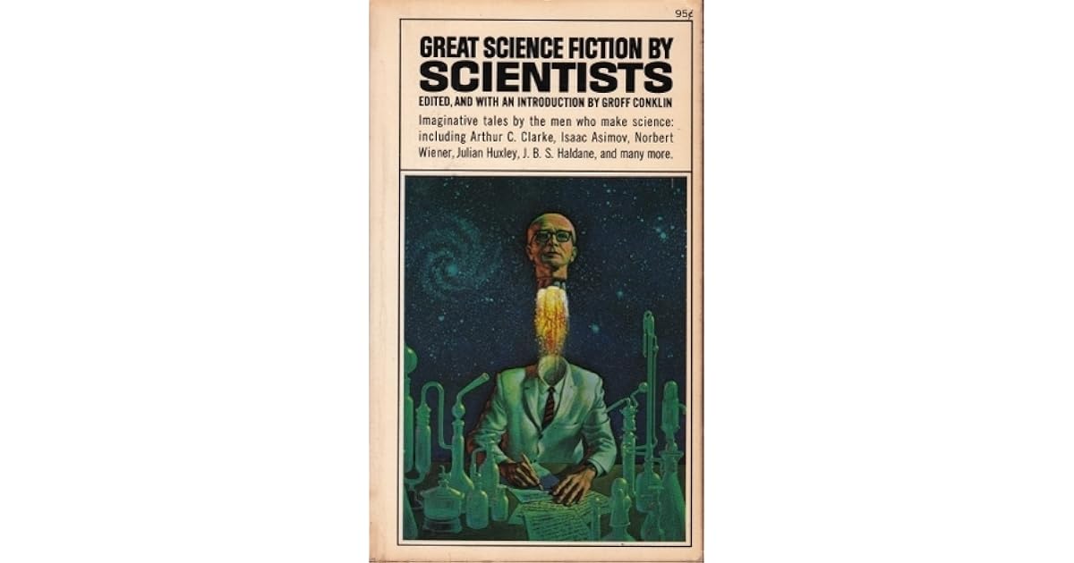 Great Science Fiction by Scientists by Groff Conklin