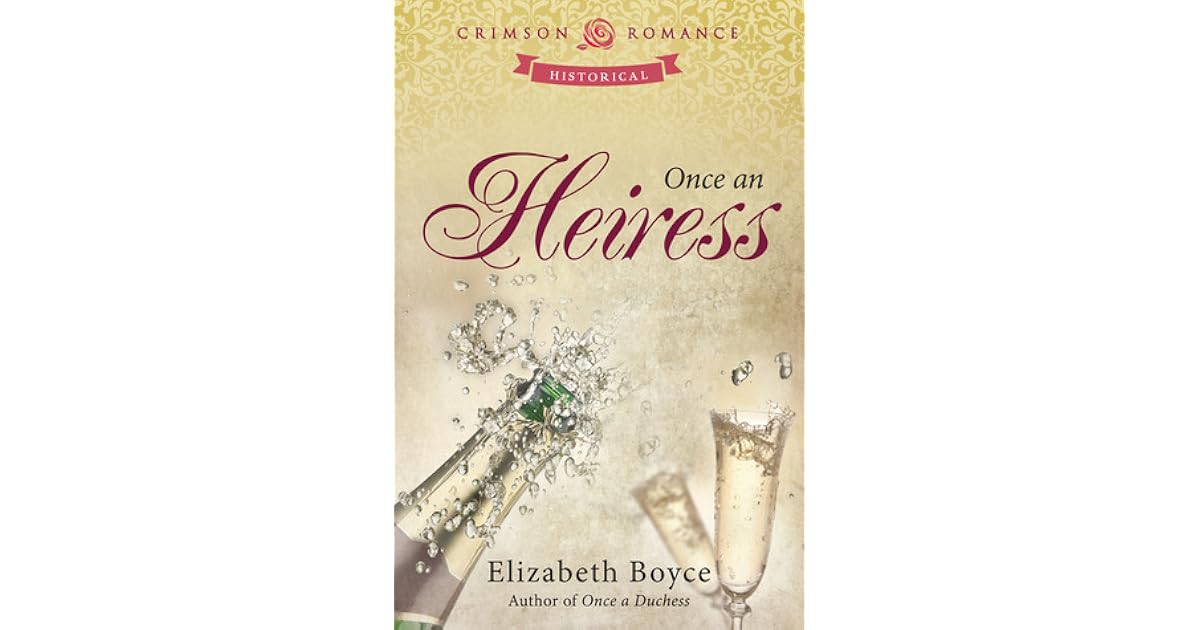 Once an Heiress (Once A..., #2) by Elizabeth Boyce
