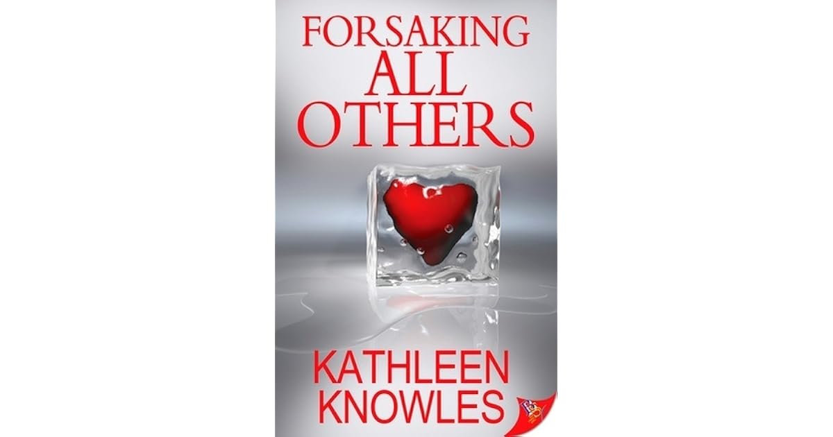 Forsaking All Others by Kathleen Knowles