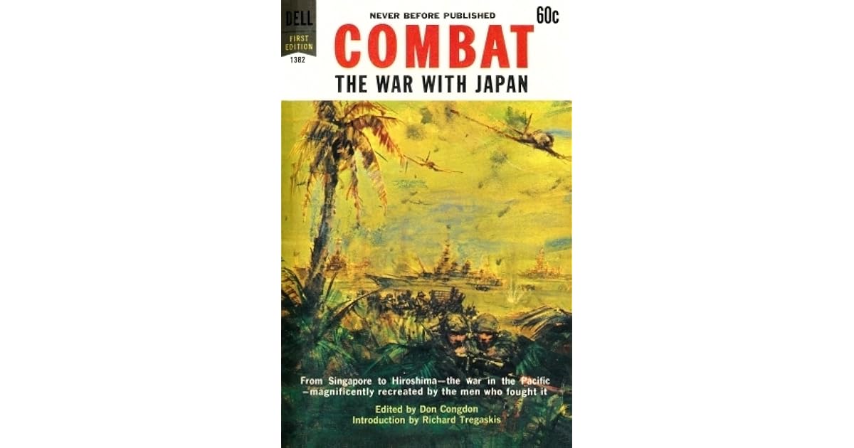 Combat: The War With Japan by Don Congdon