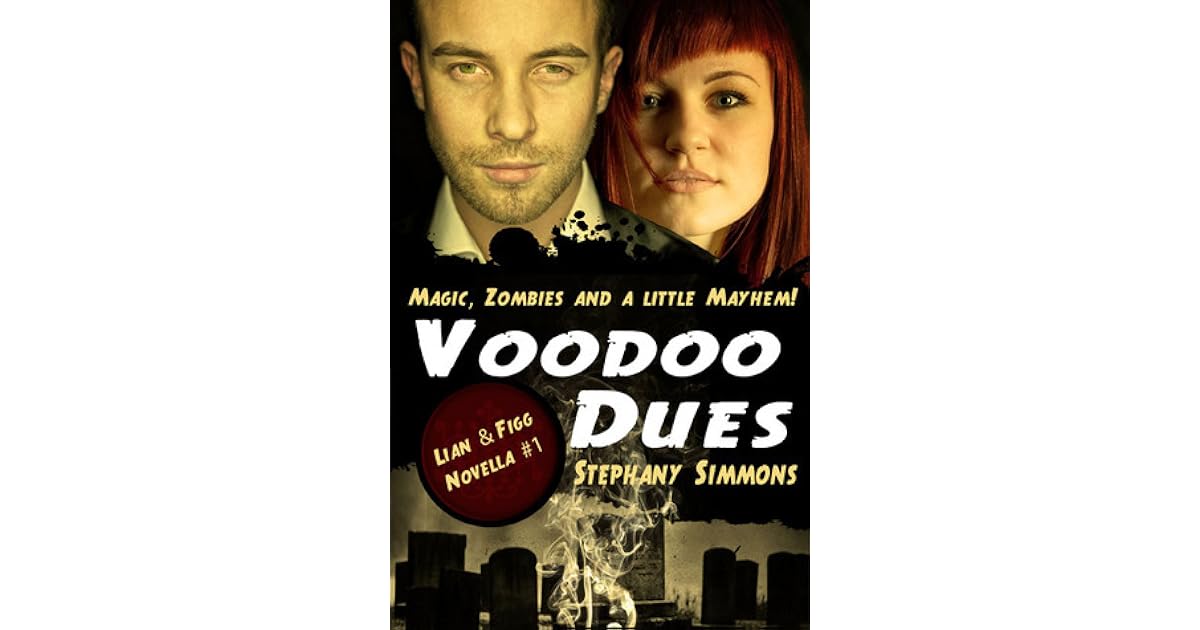 Voodoo Dues (Lian and Figg #1) by Stephany Simmons