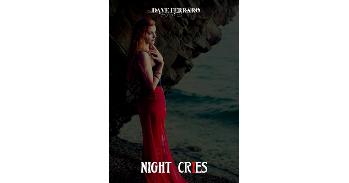 Night Cries (Hunters of the Dark #2) by Dave Ferraro