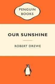 Our Sunshine by Robert Drewe