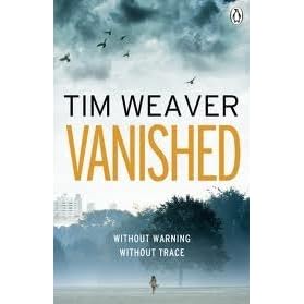 Vanished (David Raker, #3) by Tim Weaver — Reviews, Discussion ...