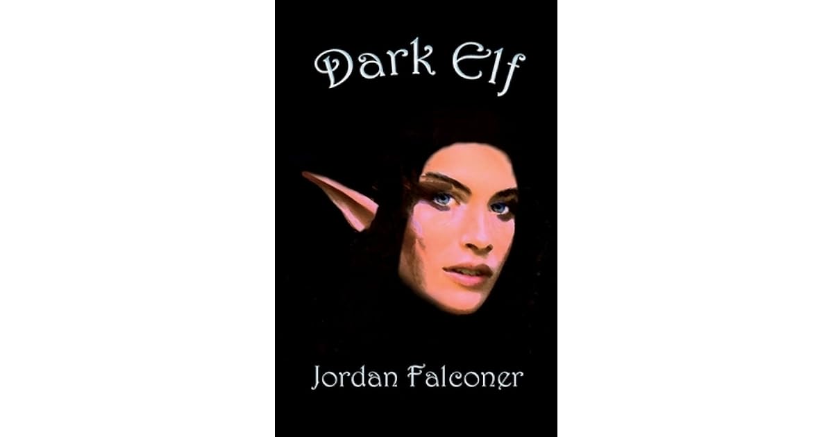 Dark Elf by Jordan Falconer