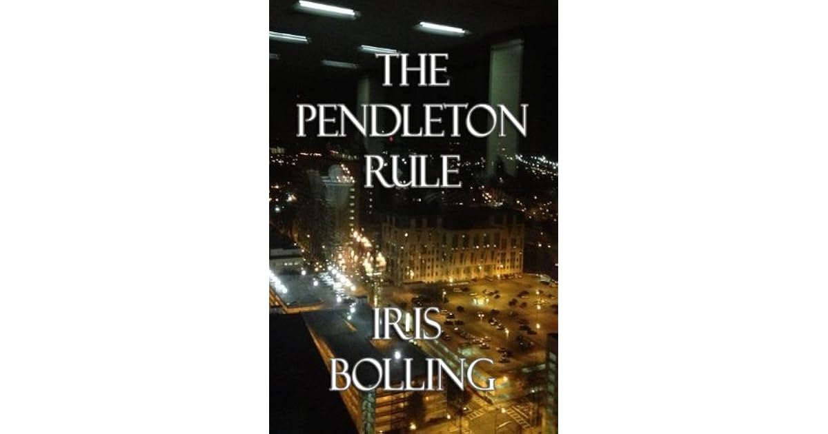 The Pendleton Rule by Iris Bolling