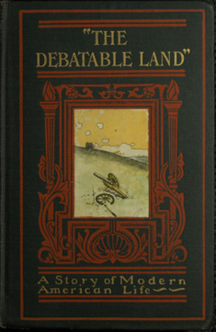The Debatable Land by Arthur Willis Colton