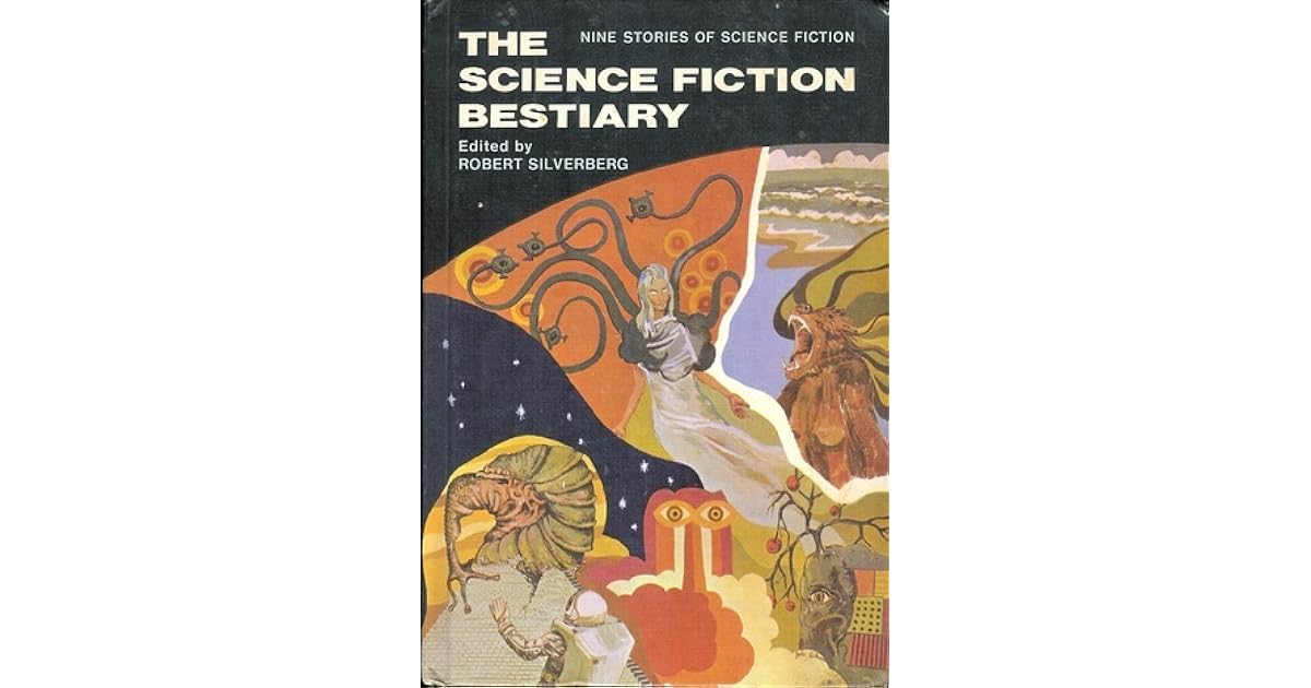 The Science Fiction Bestiary: Nine Stories of Science Fiction by Robert ...