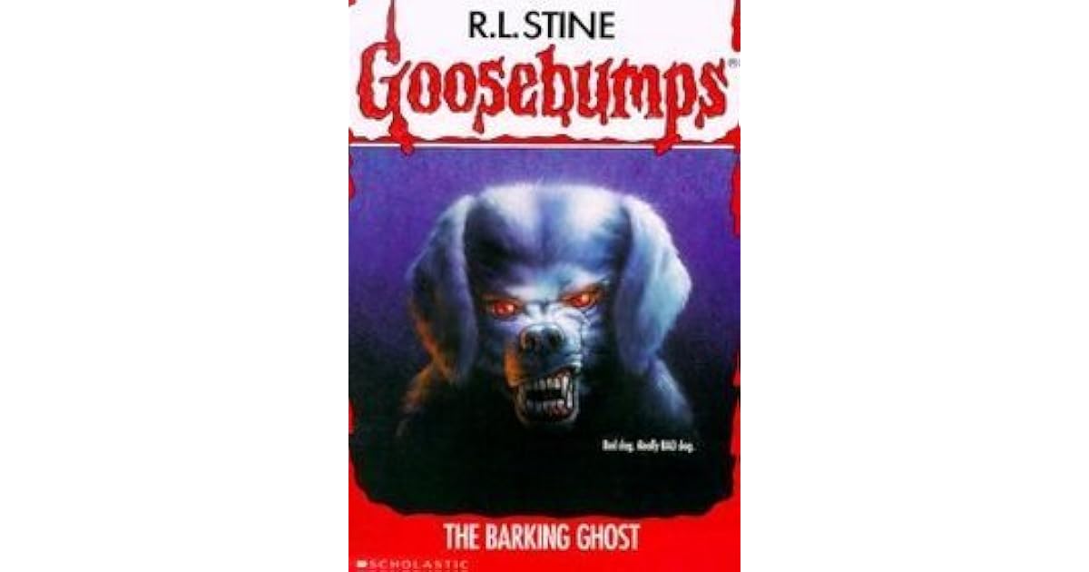 The Barking Ghost (Goosebumps, #32) by R.L. Stine