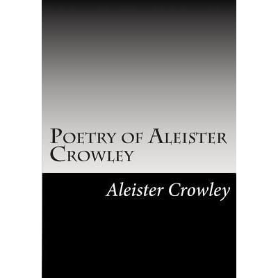 Poetry of Aleister Crowley by Aleister Crowley — Reviews, Discussion ...