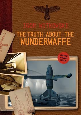 PDF (Download) The Truth About The Wunderwaffe BY Igor Witkowski PDF Summary | GM Binder