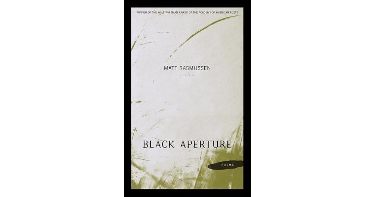 Black Aperture by Matt Rasmussen