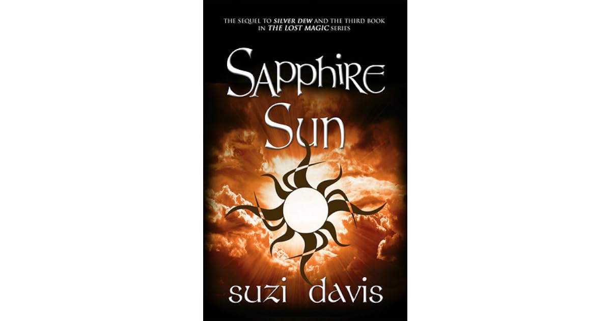 Sapphire Sun (The Lost Magic, #3) by Suzi Davis