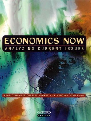 Economics Now: Analyzing Current Issues by Angelo Bolotta, Charles ...