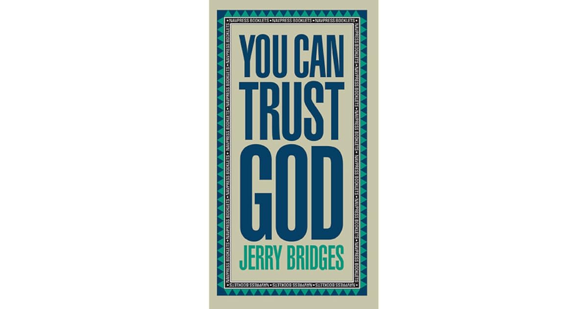 You Can Trust God by Jerry Bridges