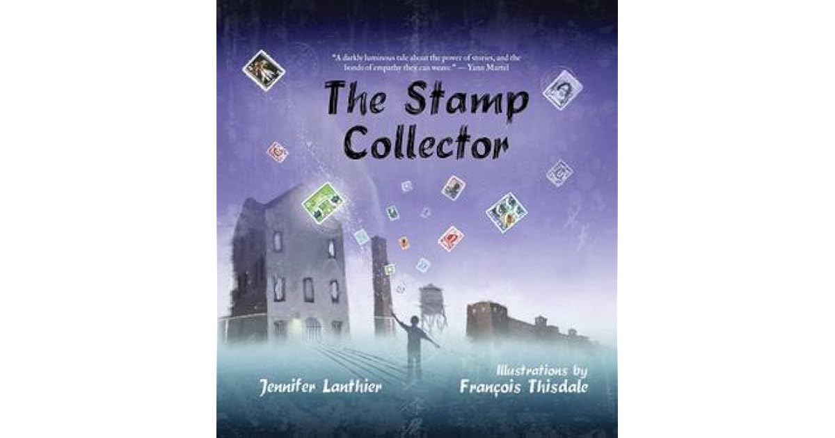 The Stamp Collector by Jennifer Lanthier
