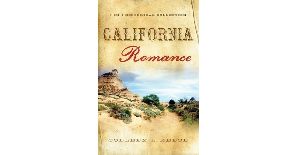 California Romance by Colleen L. Reece