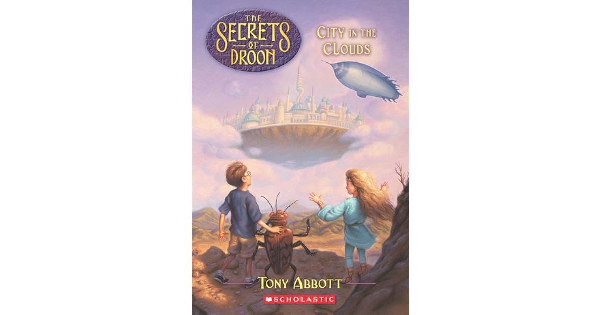 City in the Clouds (The Secrets of Droon, #4) by Tony Abbott