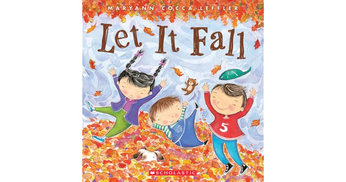 Let It Fall by Maryann Cocca-Leffler