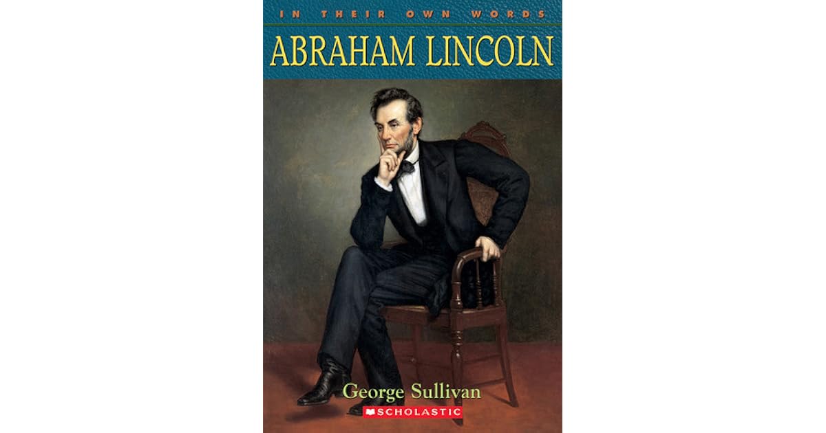 Abraham Lincoln by George Sullivan
