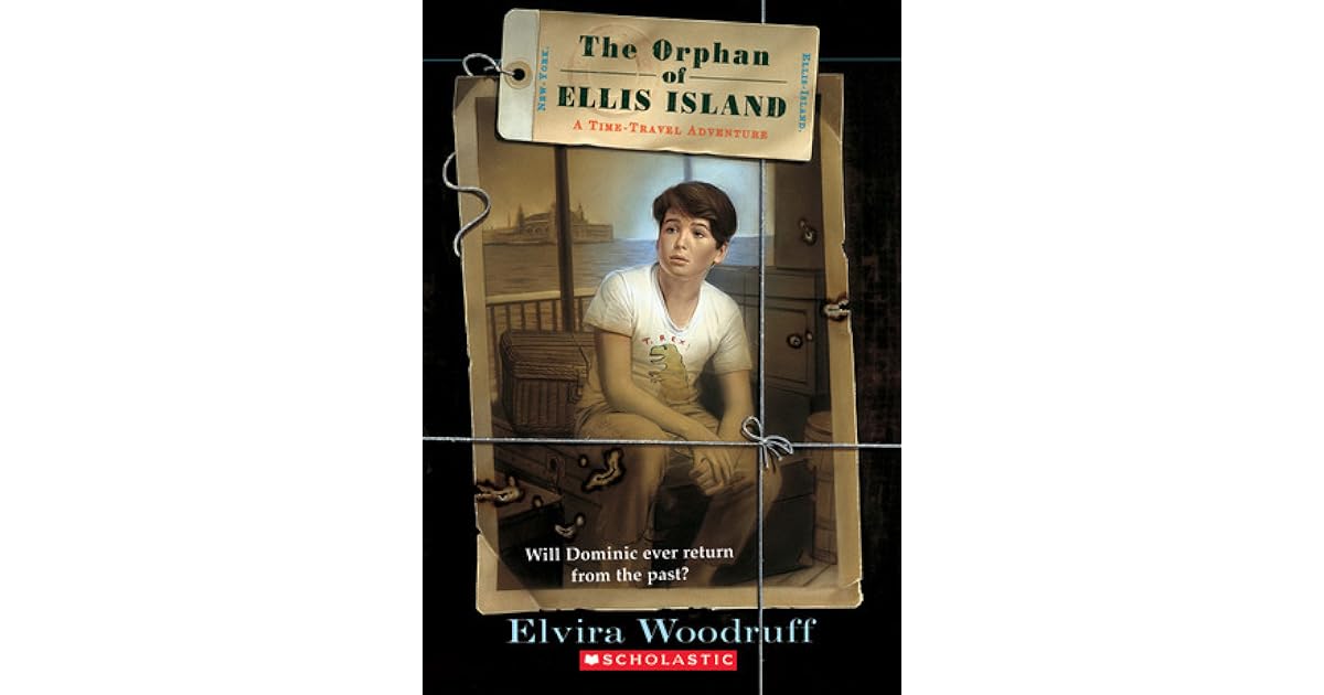 The Orphan of Ellis Island by Elvira Woodruff